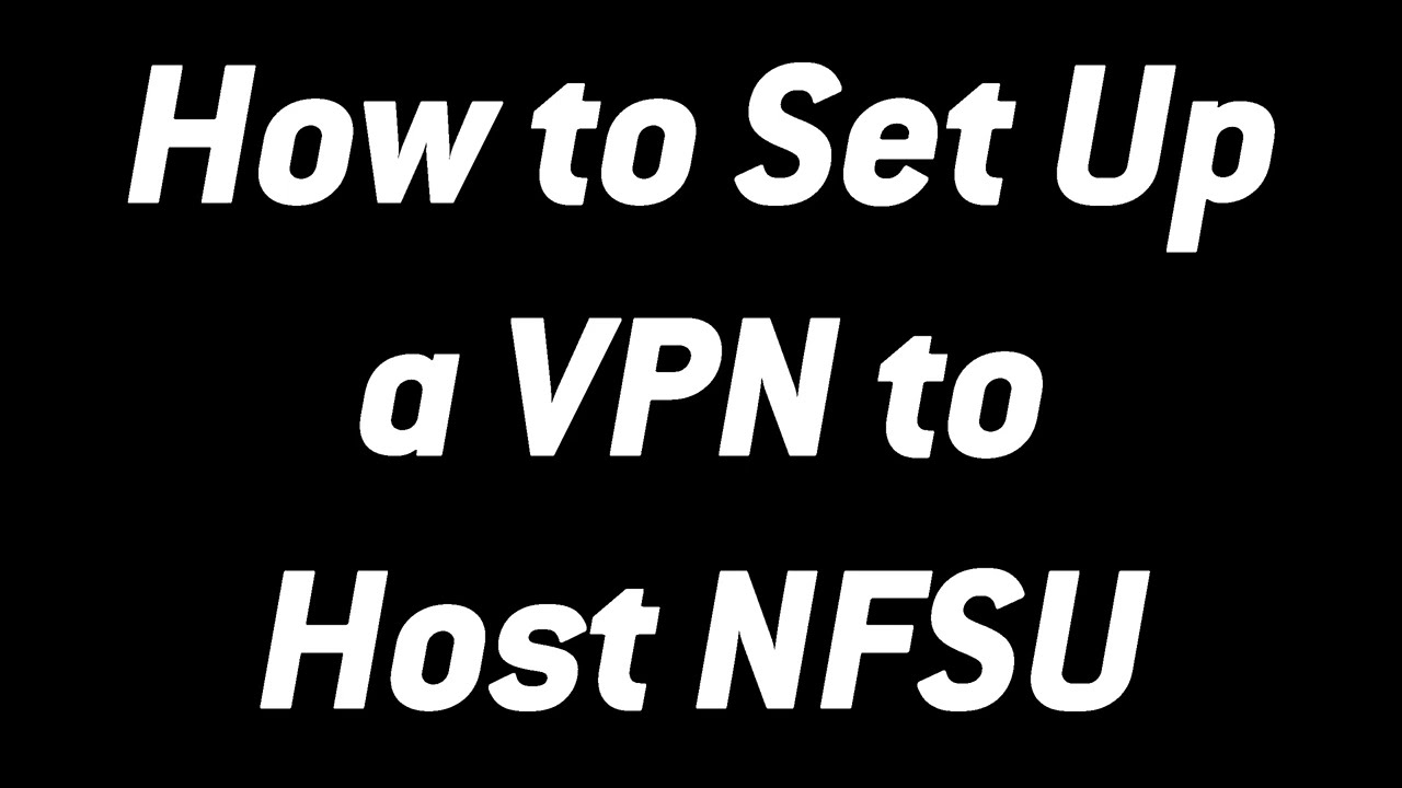 How to Set Up a VPN to Host Need for Speed: Underground Multiplayer Games