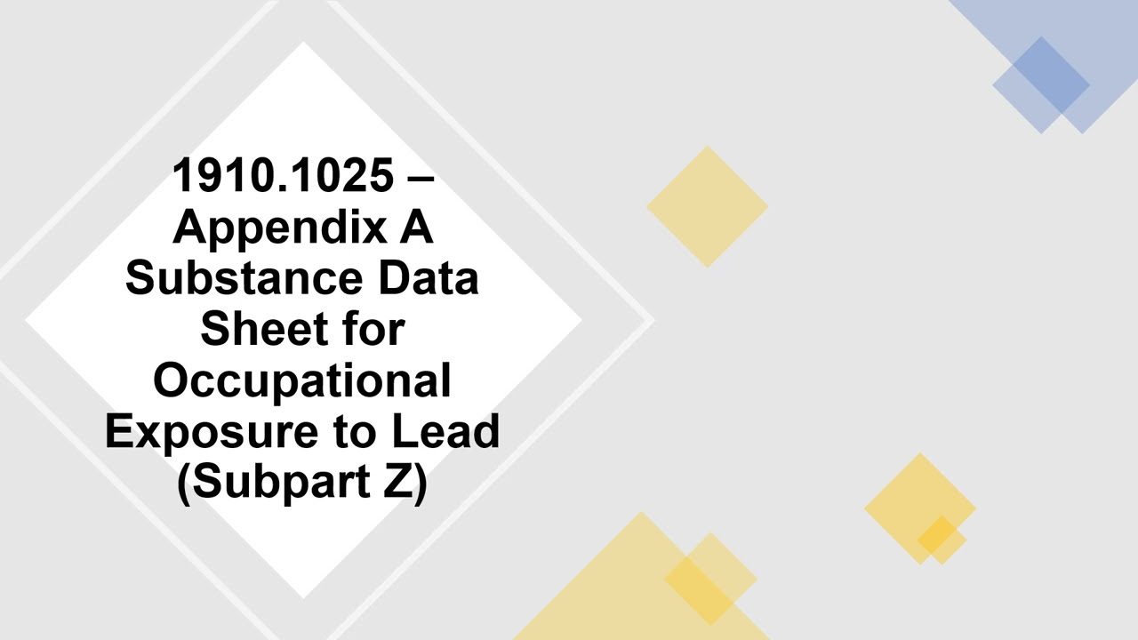 OSHA 1910.1025 – Appendix A Substance Data Sheet for Occupational Exposure to Lead