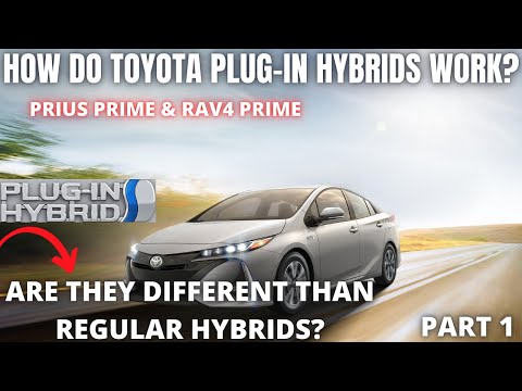 How do Toyota Plugin Hybrids work? Completely different than Hybrids?