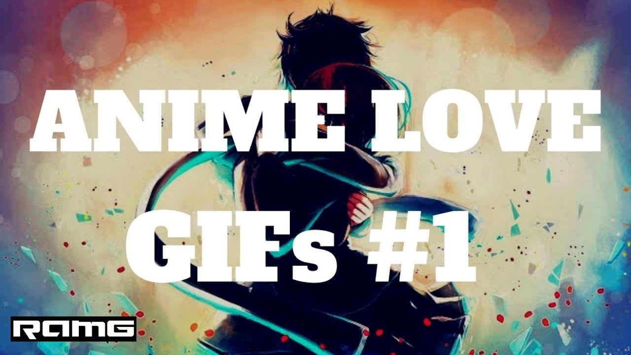 Best GIFs | Anime Love GIFs #1 | Anime Video Compilation with Instrumental Music