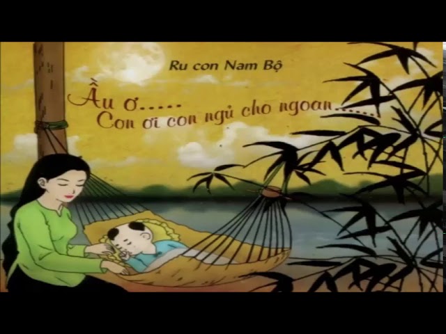 50 lời bài hát ru con ngủ nhanh, dễ thuộc 3 miền được mẹ yêu thích