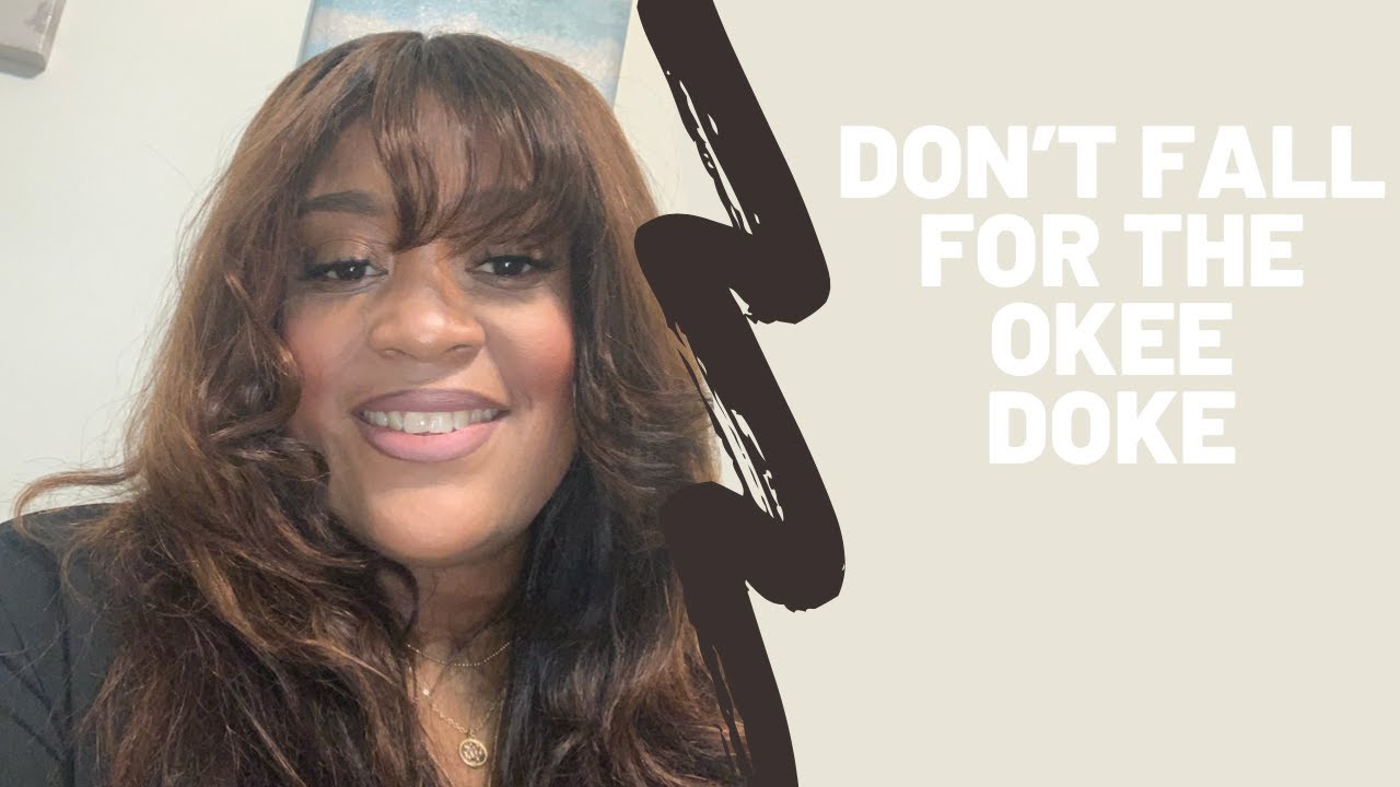 Don’t Fall For The Okee Doke!