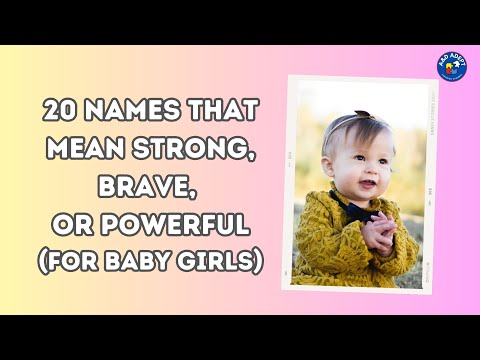 Top 20 Baby Girl Names that Mean Strong, Brave, or Powerful