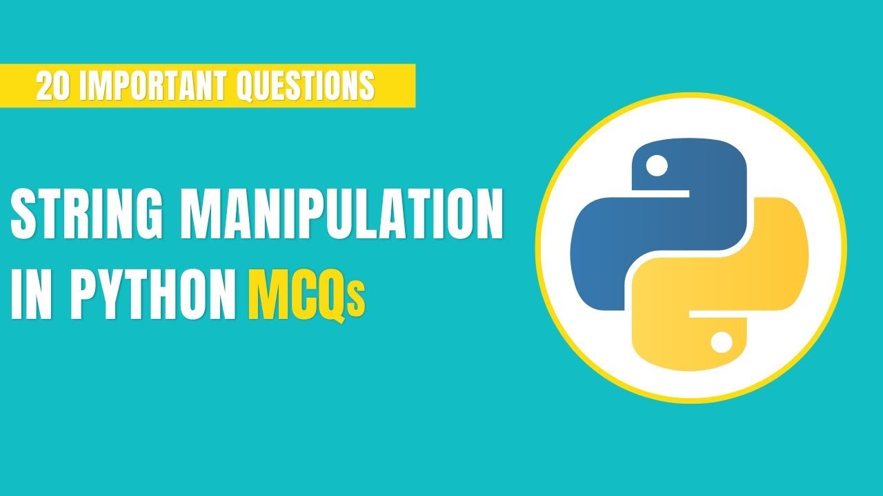 String Manipulation in Python MCQs l Top 20 Python String Manipulation Questions and Answers