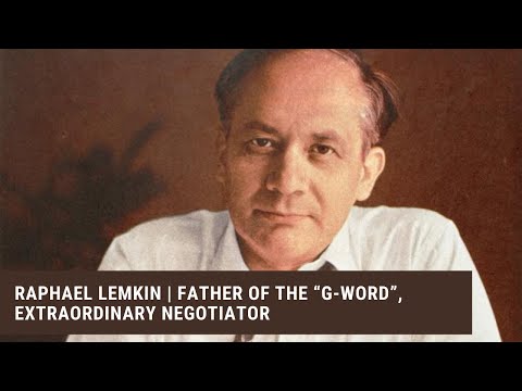 Raphael Lemkin: Father of the “G-word”, Extraordinary Negotiator
