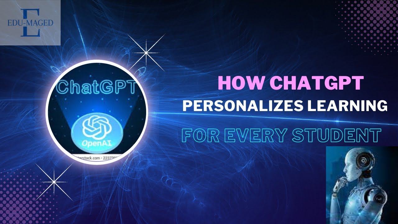 Transforming Education: Learn How ChatGPT's AI Technology Personalizes Learning for Every Student