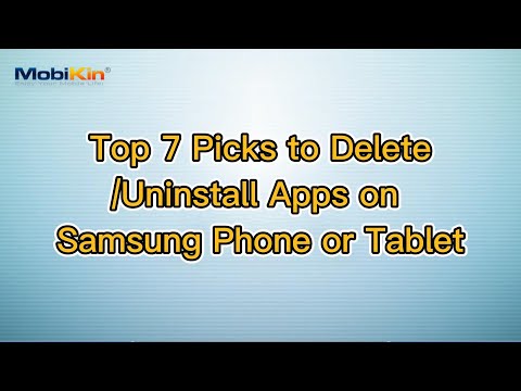Top 7 Picks to Delete/Uninstall Apps on Samsung Phone or Tablet