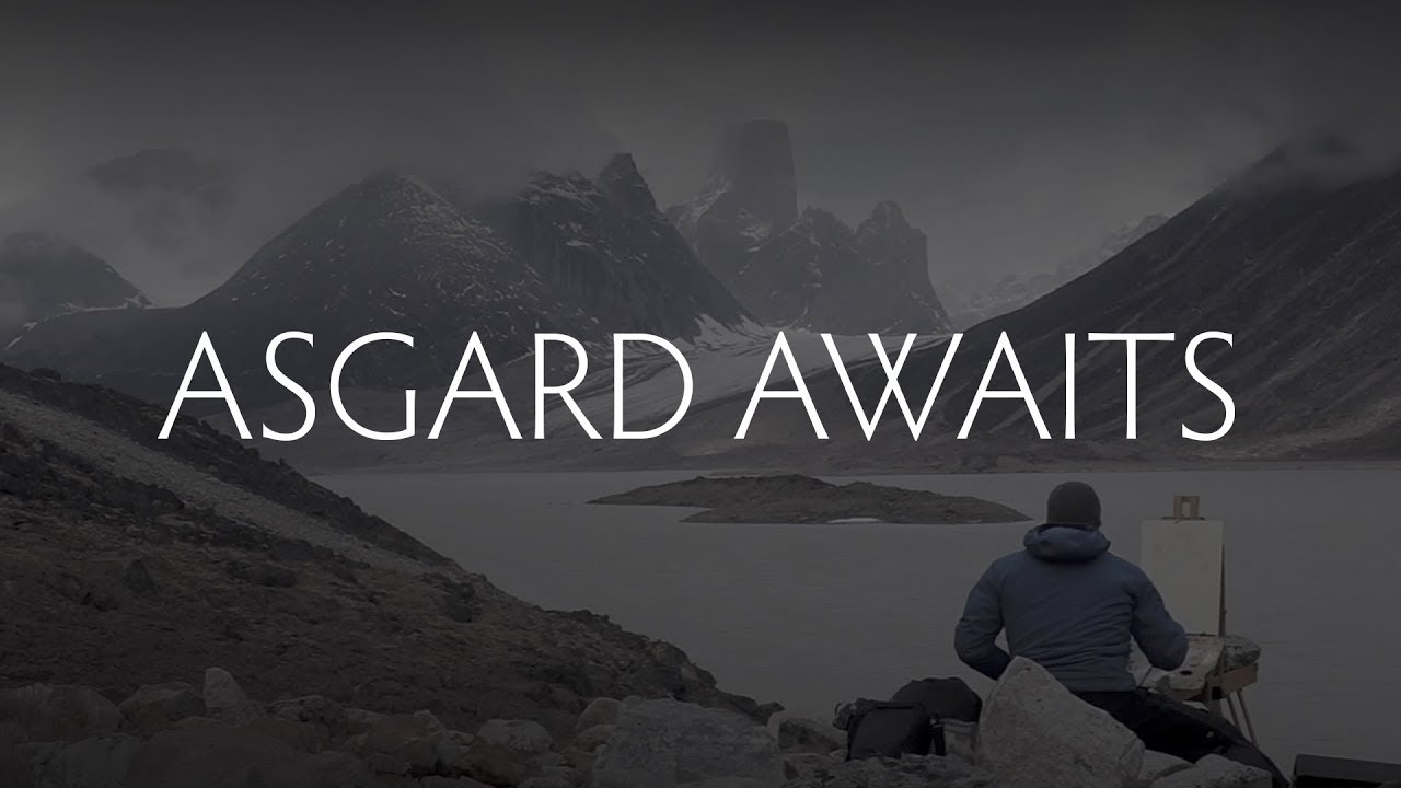 ASGARD AWAITS: short film by Cory Trépanier (Auyuittuq National Park, Baffin Island)