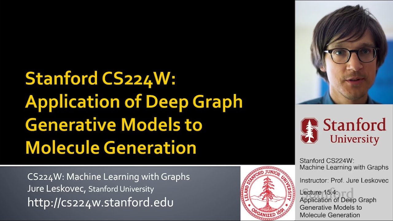 Stanford CS224W: ML with Graphs | 2021 | Lecture 15.4 - Applications of Deep Graph Generation