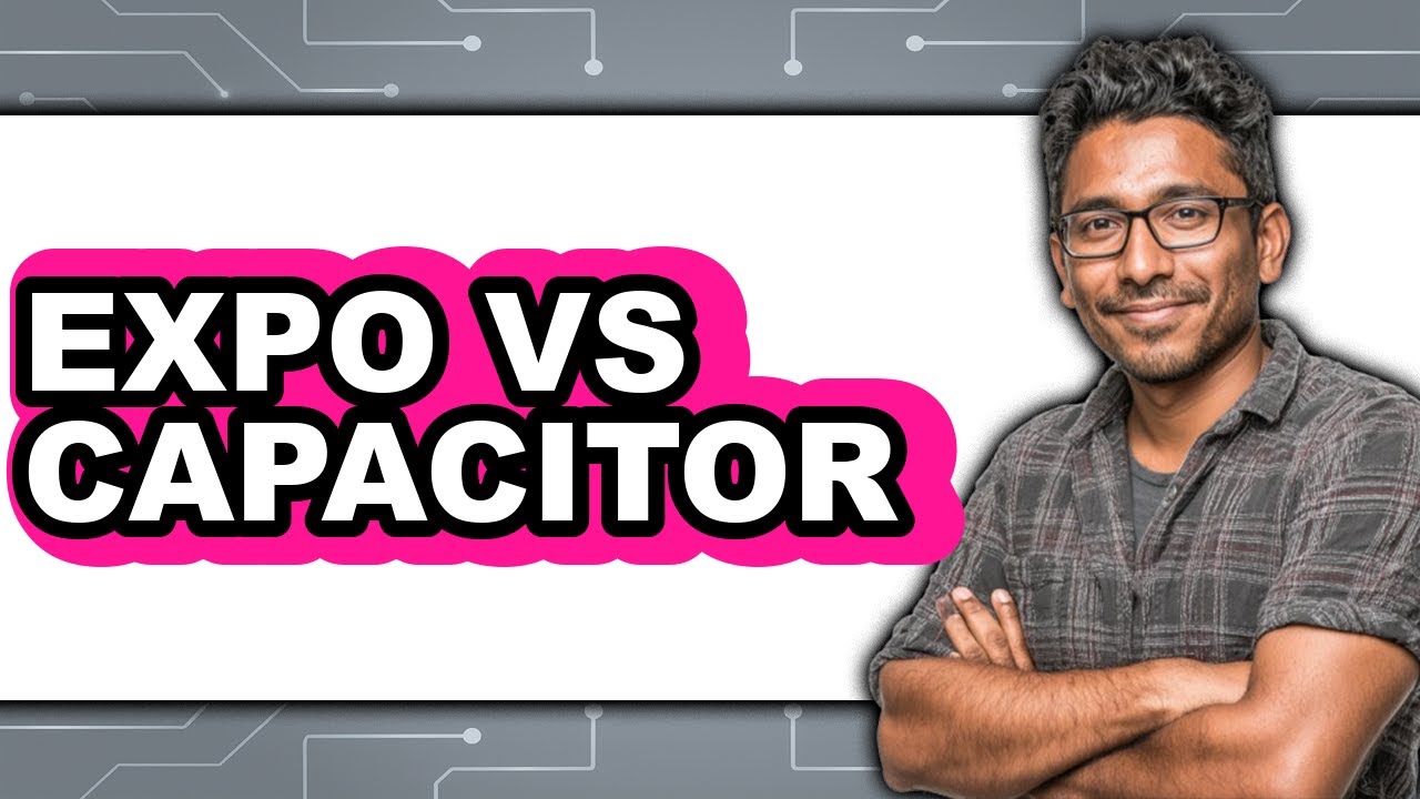 Expo vs Capacitor - 2025 Comparison