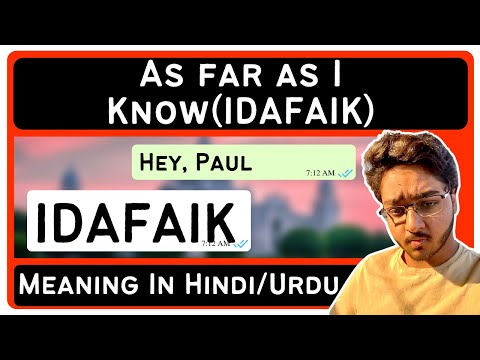 As far as I Know (IDAFAIK) Meaning in Hindi/Urdu | Meaning of As far as I Know (IDAFAIK)
