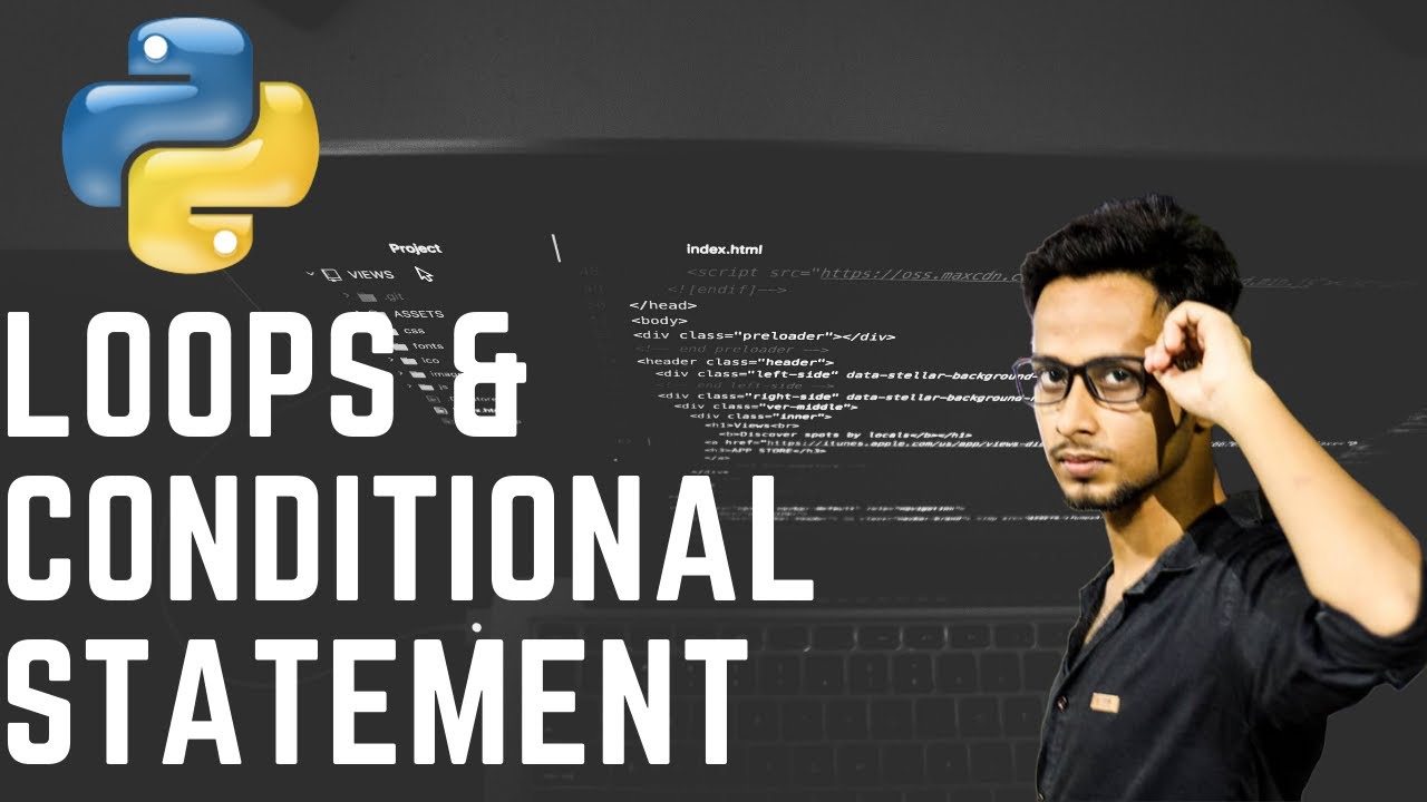 Python Tutorial Part 2 [ Loops & Conditional Statement]