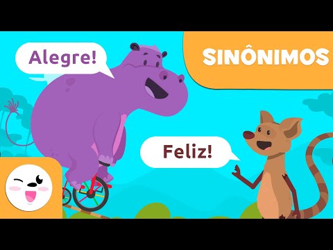 Os SINÔNIMOS para crianças - O que são os sinônimos? - Palavras com o mesmo significado