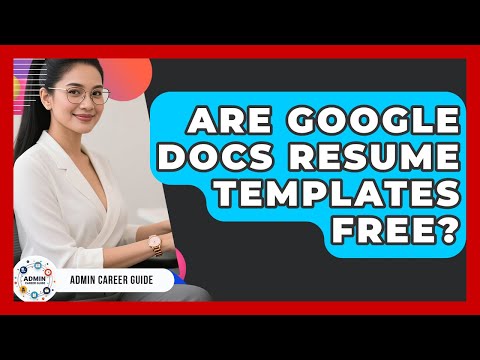 Are Google Docs Resume Templates Free? - Admin Career Guide