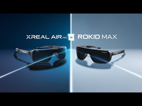XREAL Air 2 Pro vs Rokid Max: Best AR Glasses of 2024?