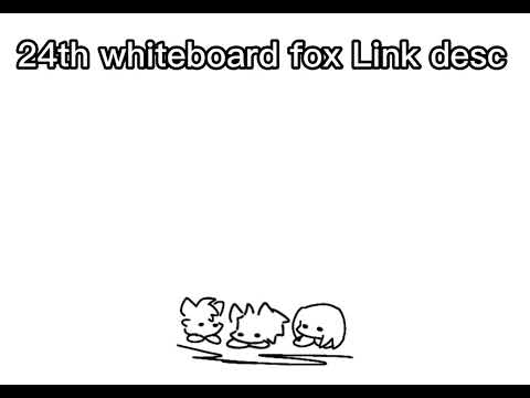 24th Whiteboard Fox link desc