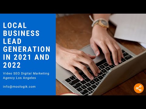 Best Video SEO Digital Marketing Agency Los Angeles - Local Business Lead Generation in 2021 & 2022