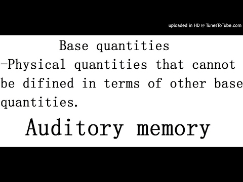Base quantities definition for SPM students (Auditory memory)