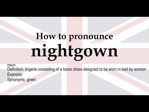 How to pronounce 'nightgown' + meaning