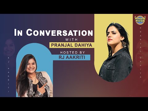 Pranjal Dahiya in a conversation with RJ Aakriti | Pranjal Dahiya new song