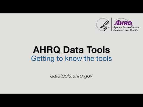 Getting To Know the Tools: AHRQ Data Tools