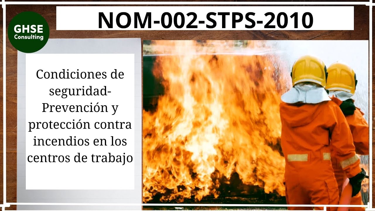 NOM-002-STPS-2010, Condiciones de seguridad-Prevención y protección contra incendios