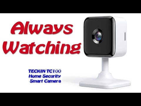 TECKIN TC100 Home Security Smart Camera – Desktop Reviews