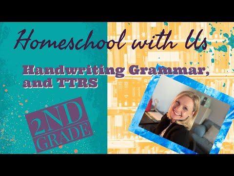 Homeschool With Us - 2nd Grade Handwriting, Grammar, and TTRS