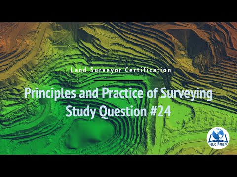 Land Surveyor Certification | Principles and Practice of Surveying Study Question #24