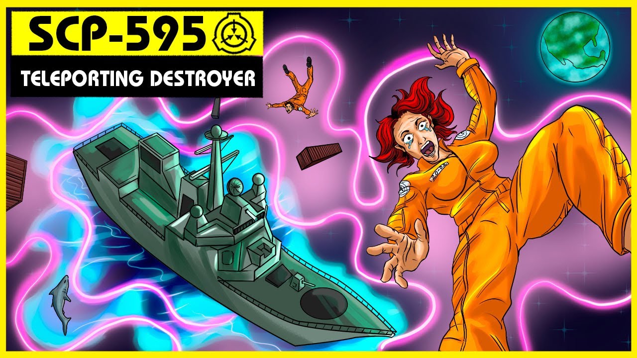 SCP-595 | Teleporting Destroyer (SCP Orientation)