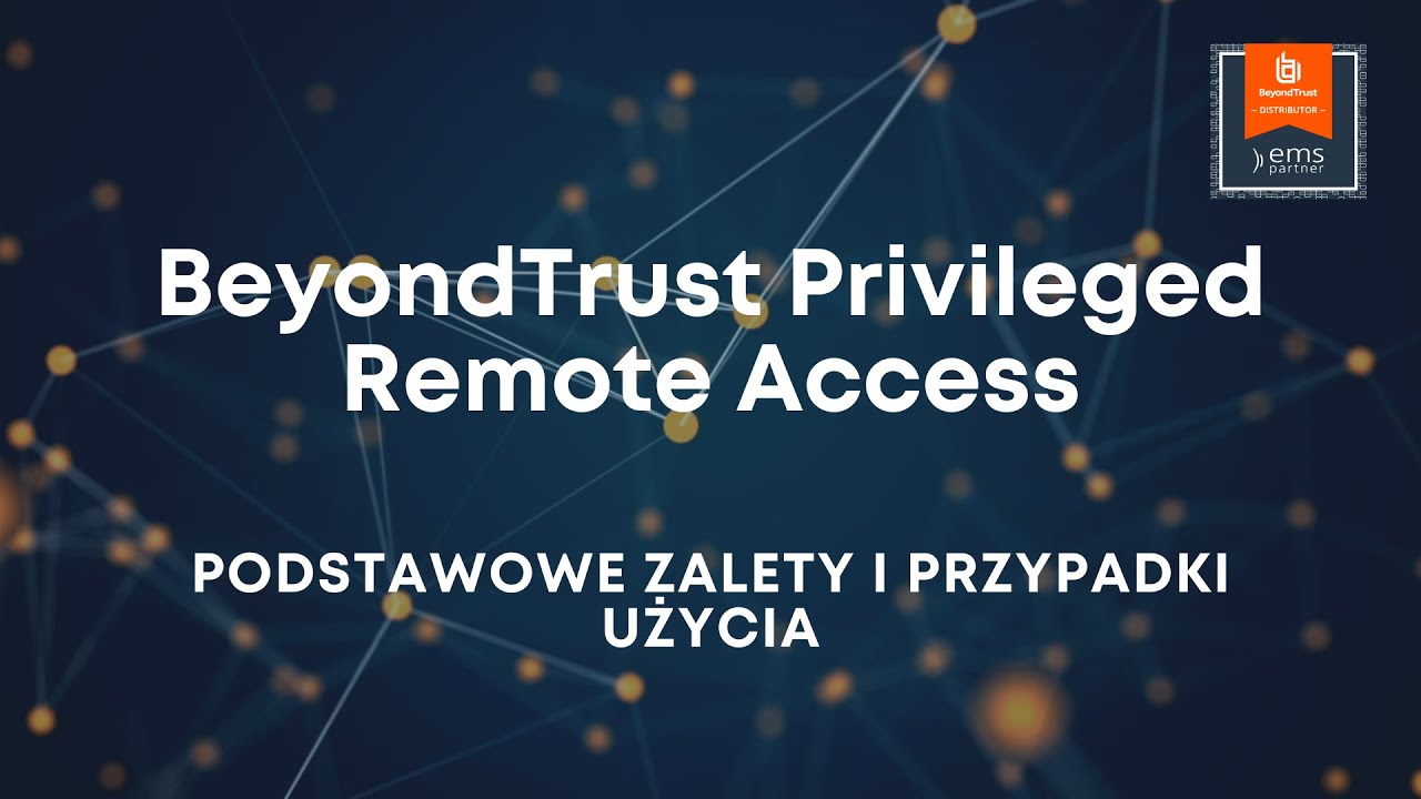 BeyondTrust - Privileged Remote Access - poradnik wideo BeyondTrust - Privileged Remote Access - poradnik wideo