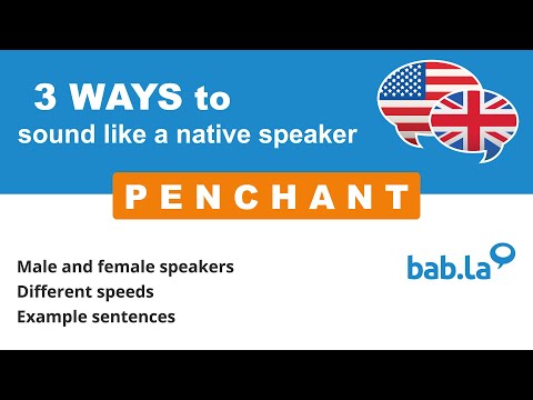 PENCHANT pronunciation | Improve your language with bab.la