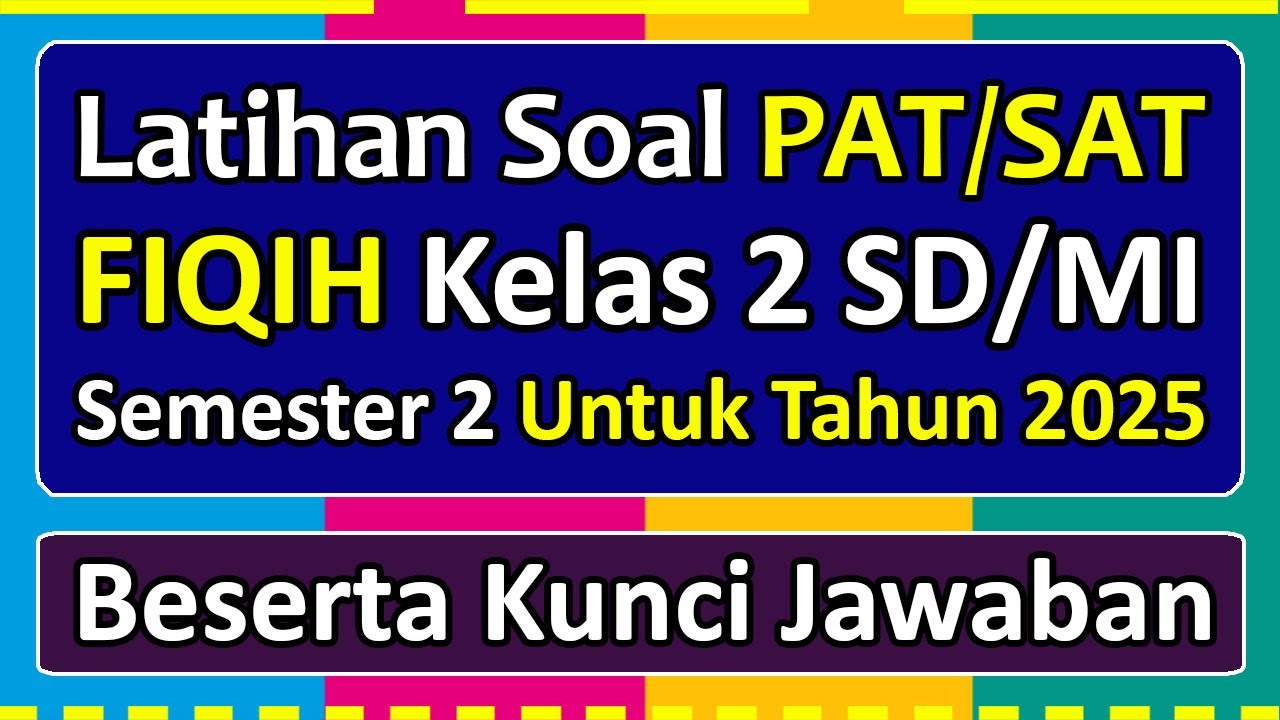 FIQIH PAT/SAT Practice Questions for Grade 2 Elementary School/Islamic Elementary School Semester...