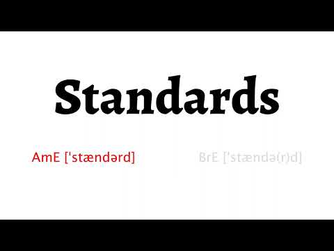 How to Pronounce standards in American English and British English