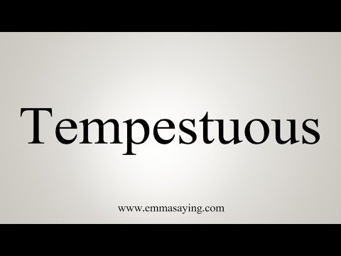 How To Say Tempestuous