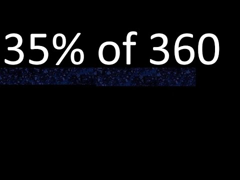 35% of 360 , percentage of a number . 35 percent of 360 . procedure