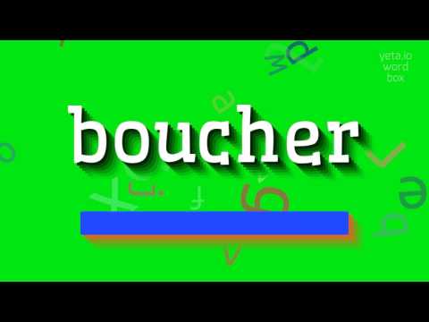 How to say "boucher"! (High Quality Voices)