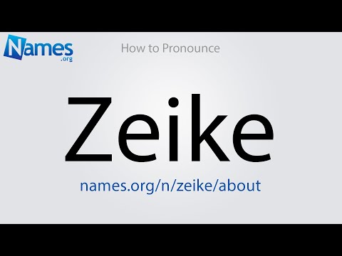 How to Pronounce Zeike