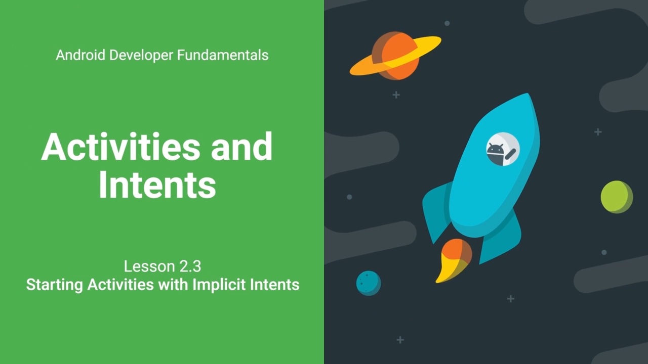 Activities and Implicit Intents (Android Development Fundamentals, Unit 1: Lesson 2.3)