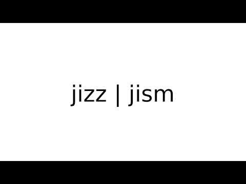 jizz | jism #slang #slangs #english #meaning #meanings #definition #definitions
