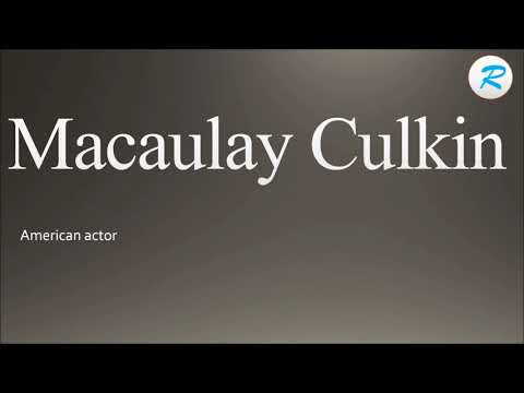 How to pronounce Macaulay Culkin