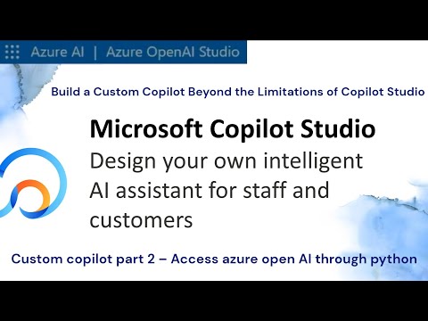Custom copilot part 2 – Access azure open AI through python
