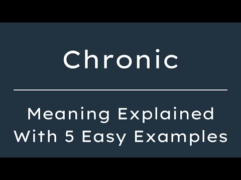 What Does Chronic Mean? Chronic Meaning in English With 5 Example Sentences
