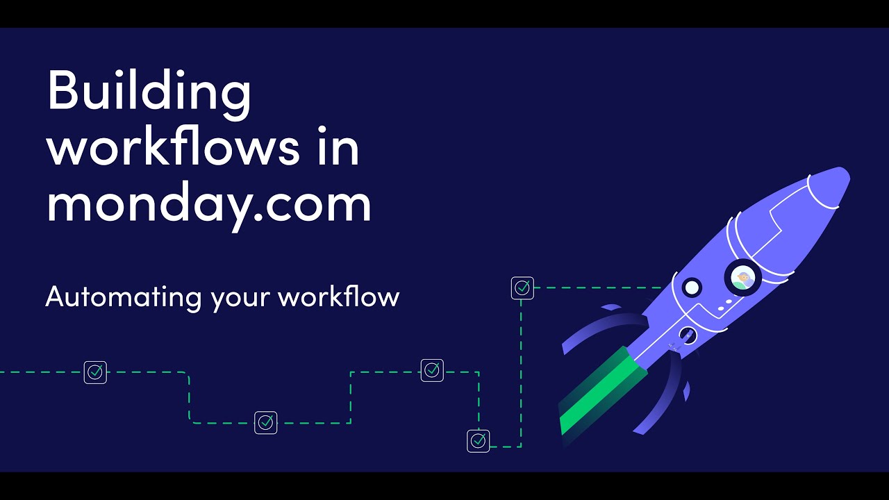 Building workflows in monday.com course | Automating your workflow