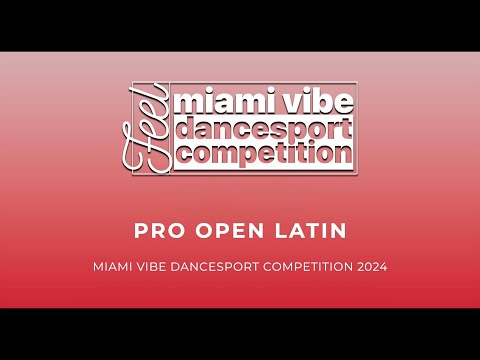 PRO OPEN LATIN ~ MIAMI VIBE 2024