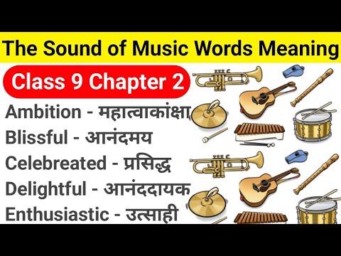 Class 9 English Chapter 2 Words meaning | The Sound of Music Class 9 words meaning
