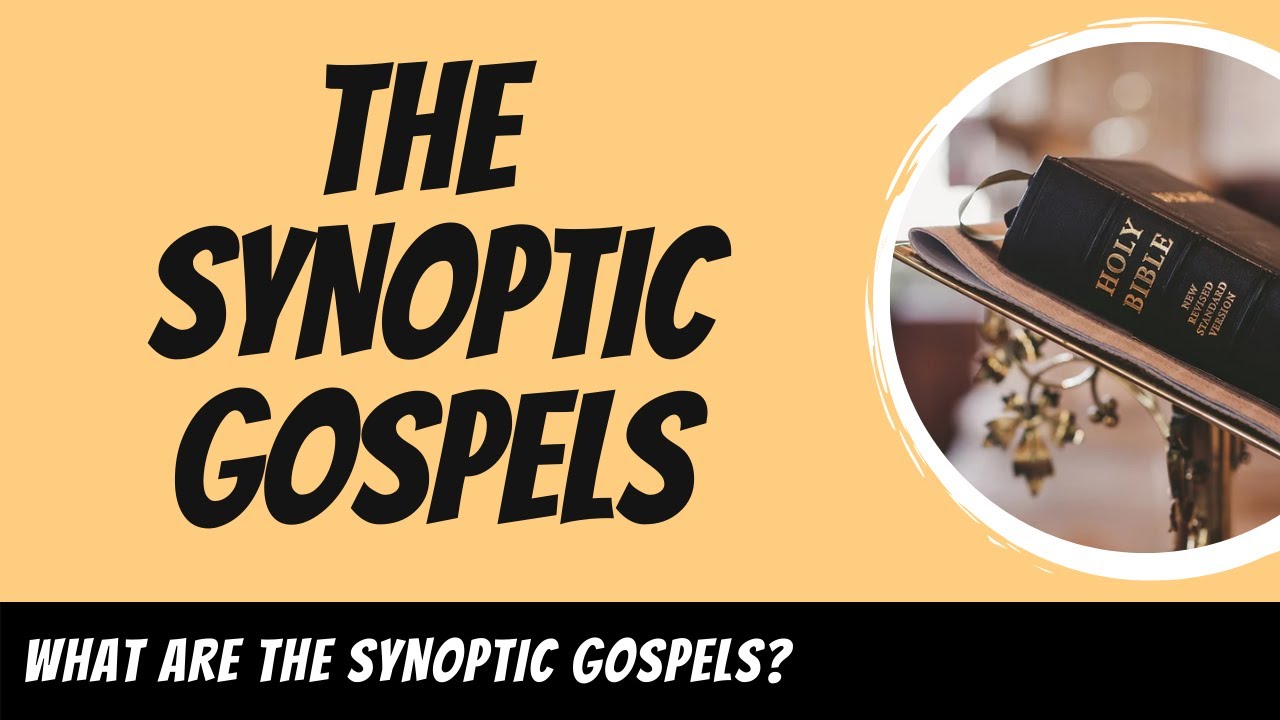 The Synoptic Gospels Explained