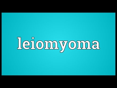 Leiomyoma Meaning
