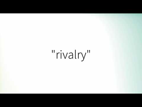 How to pronounce 'Rivalry' (British English)