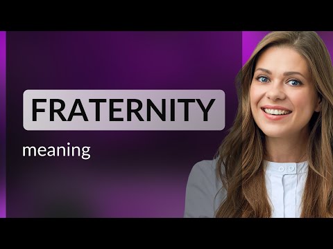 Fraternity — definition of FRATERNITY